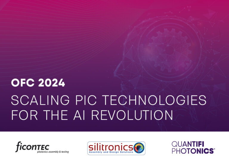 Quantifi Photonics, ficonTEC and Silitronics showcase integrated photonic assembly, packaging ...
