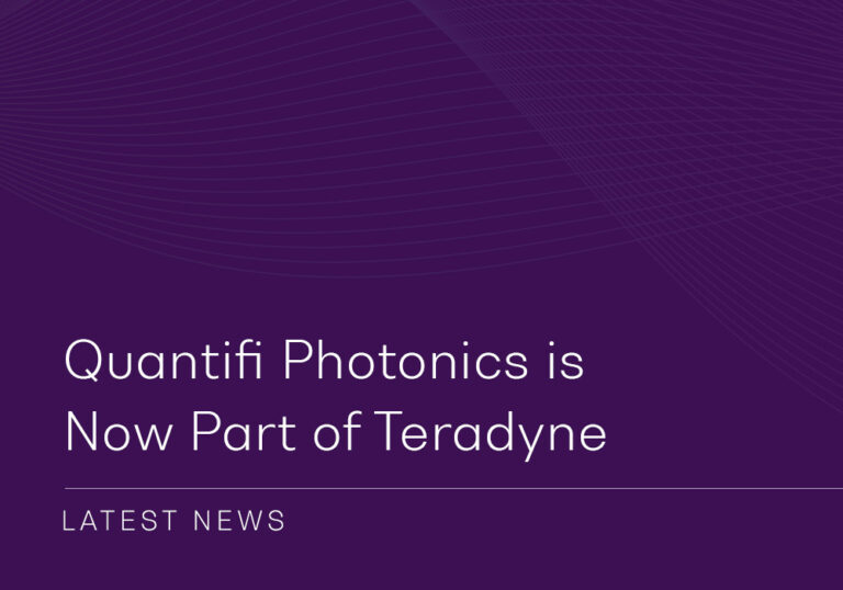 Quantifi Photonics is Now Part of Teradyne - Quantifi Photonics